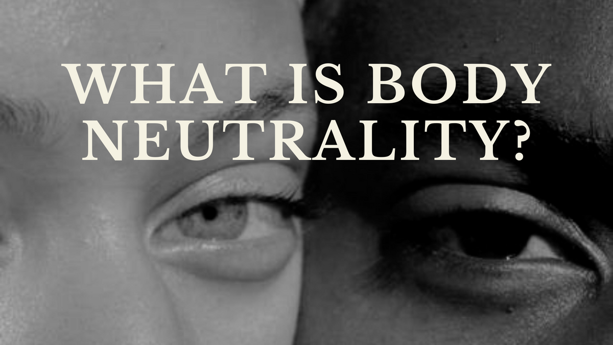 What is Body Neutrality? – Card Wear